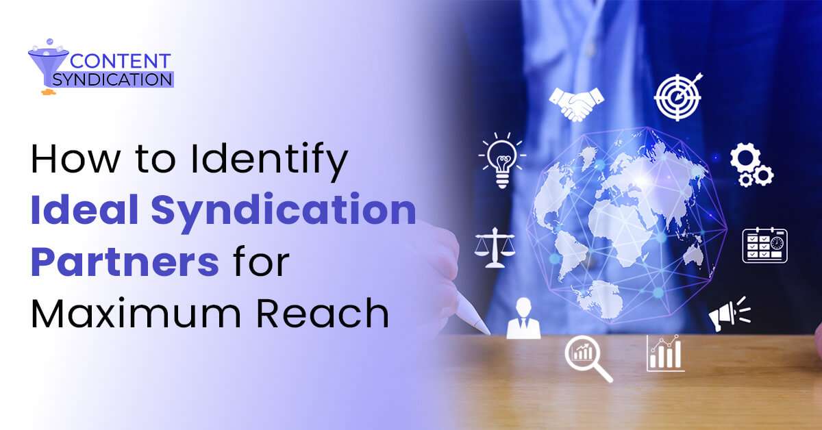 Identify Ideal Content Syndication Partners